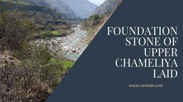 Foundation stone of Upper Chameliya laid – CEO Tab